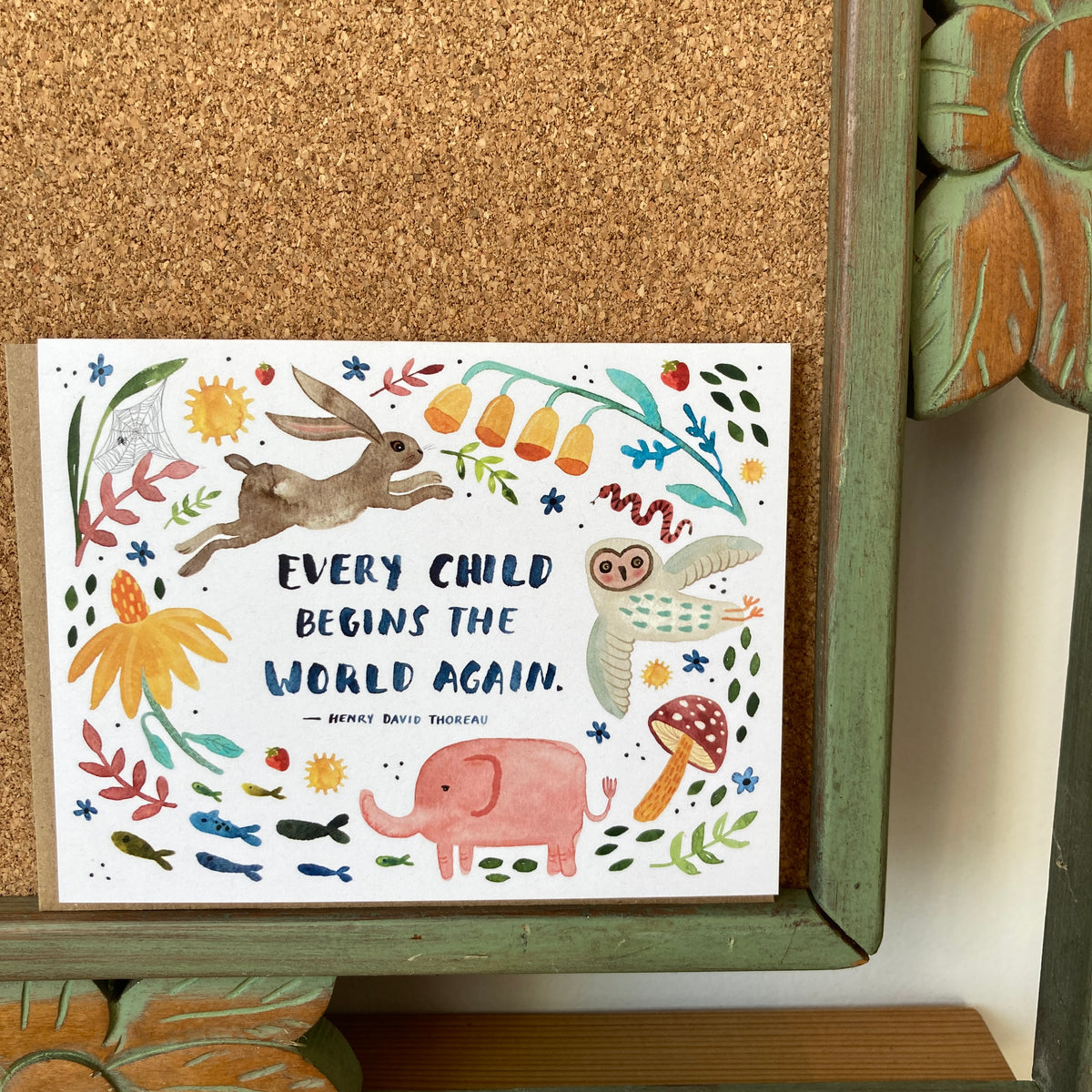 Every Child Begins The World Again | Single Card – Pink Moon Goods